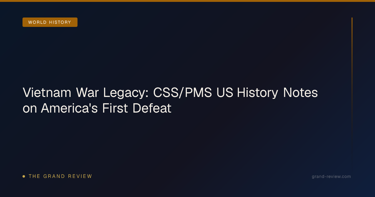 Vietnam War Legacy: CSS/PMS US History Notes on America's… | The Grand ...